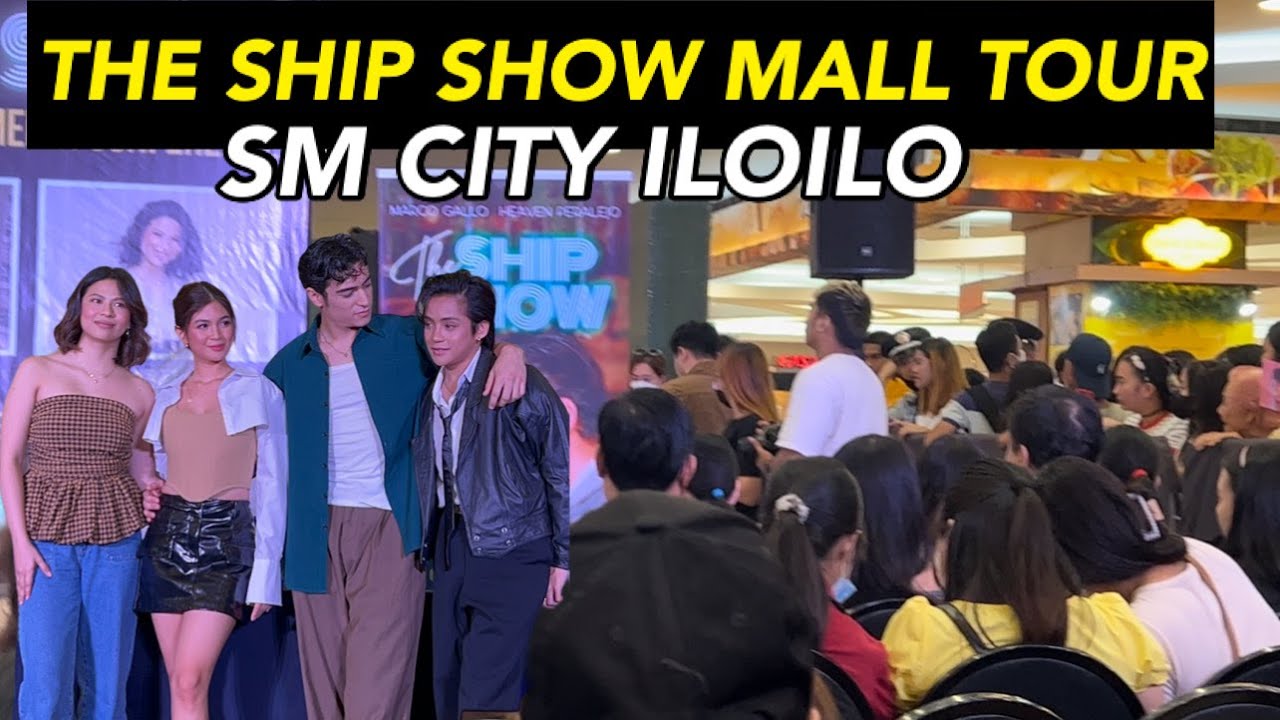 THE SHIP SHOW MALL TOUR SA SM CITY ILOILO - HEAVEN PERALEJO,MARCO GALLO,TOMAS & JENINE # ...