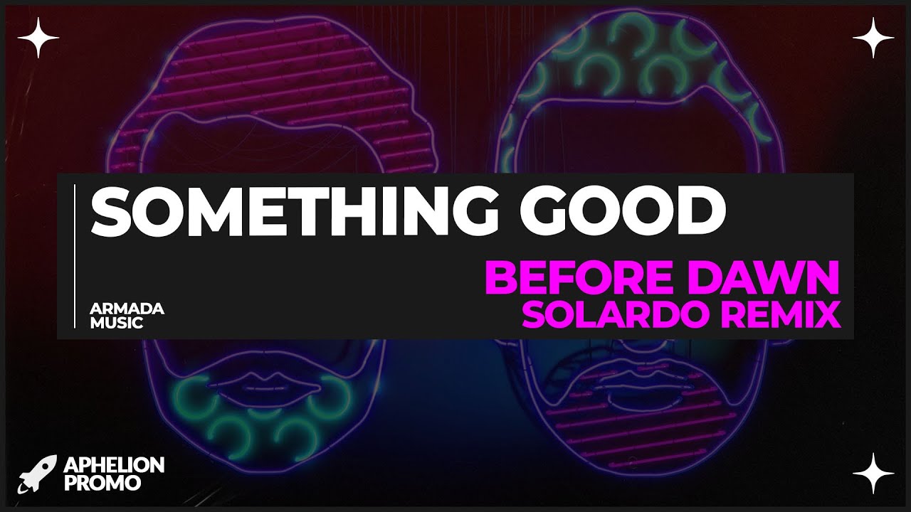 Something Good feat. Sansa - Before Dawn (Solardo Extended Remix) - YouTube