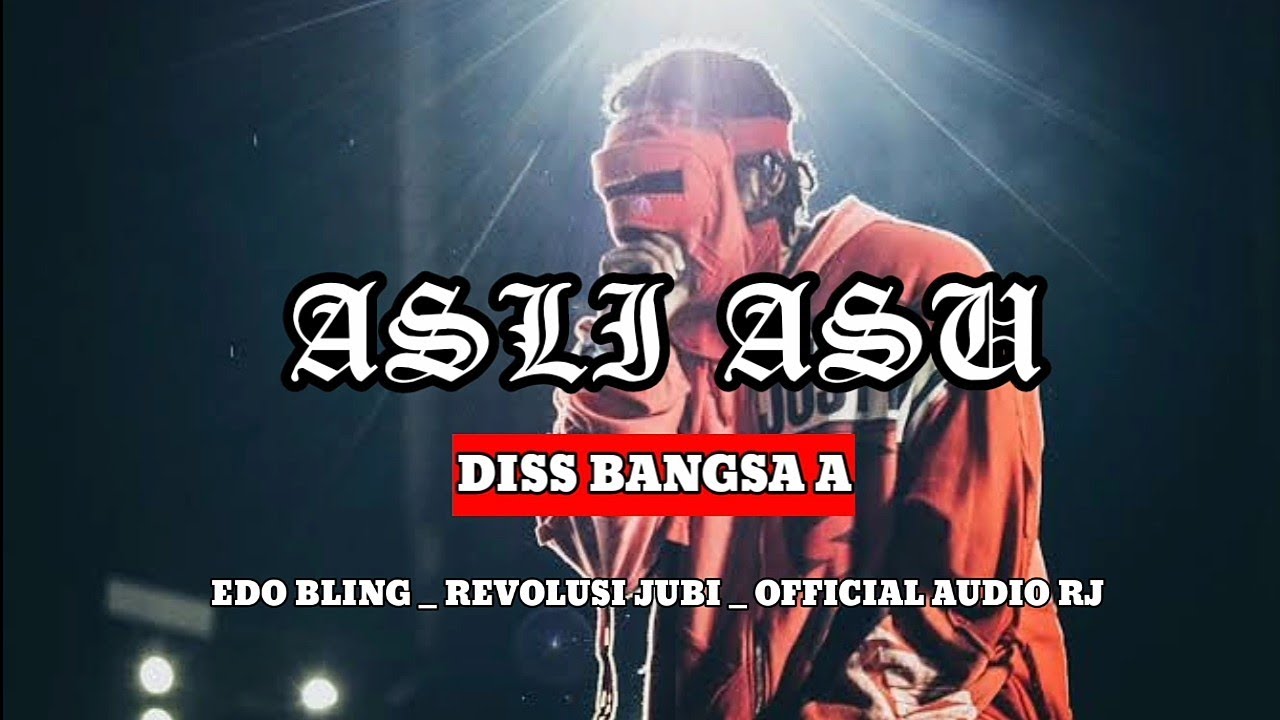 Diss Bangsa A _ ( Asli Asu ) _ Edo Bling _ 2021 _ Official Audio Rj ...