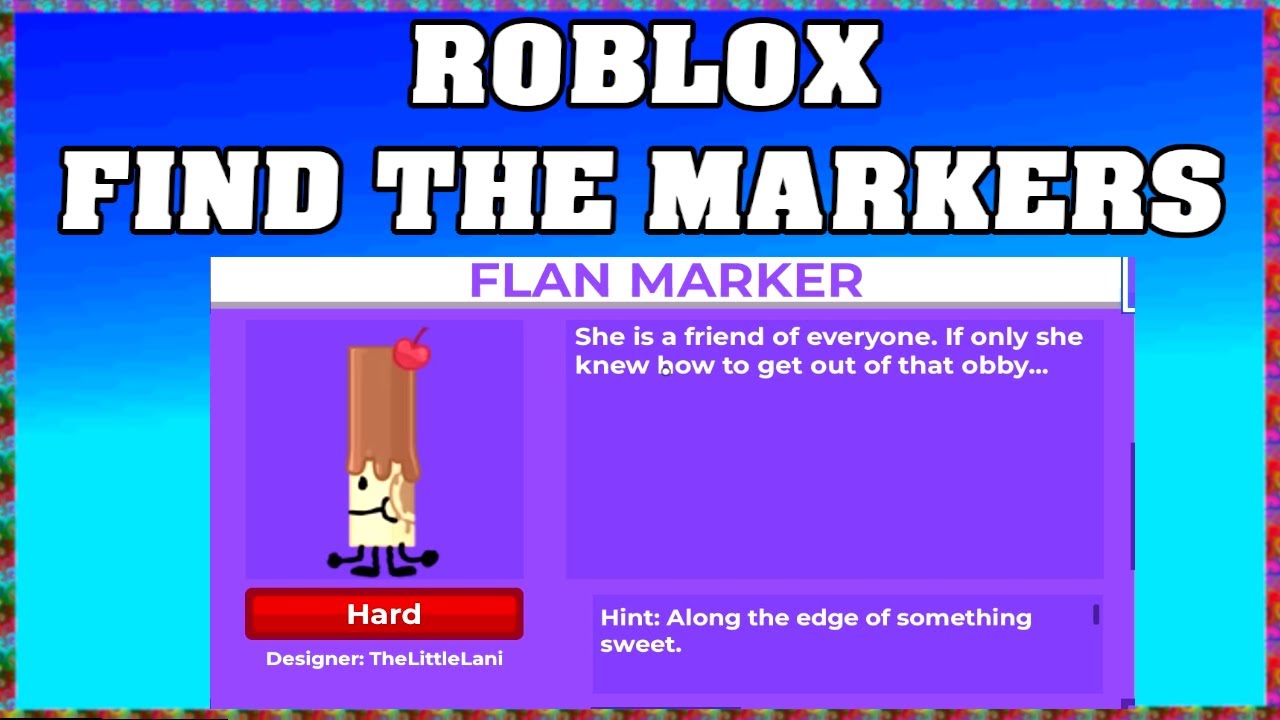 How To Find FLAN MARKER in ROBLOX FIND THE MARKERS🖌️ [UPDATE 2025 ...