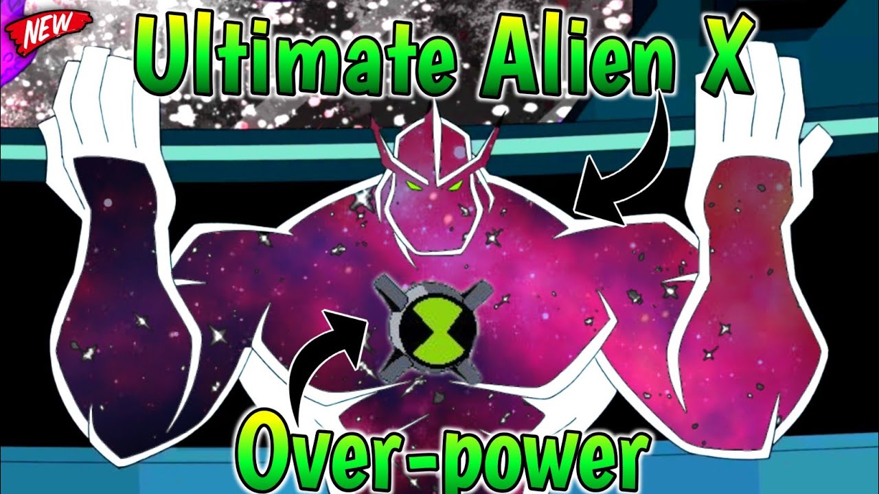 Ultimate Ben 10 Alien X