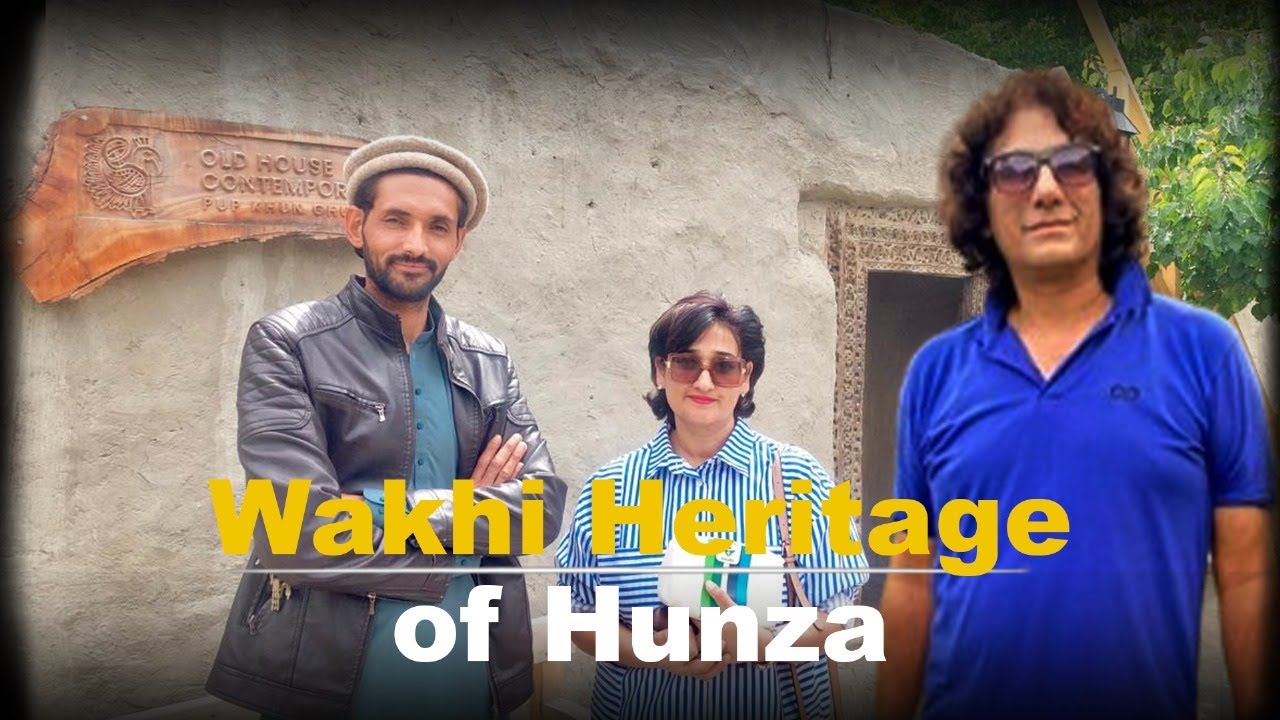 Wakhis of Hunza Save 900 Year Old Heritage | Beauty of Gojal xee hoo - YouTube