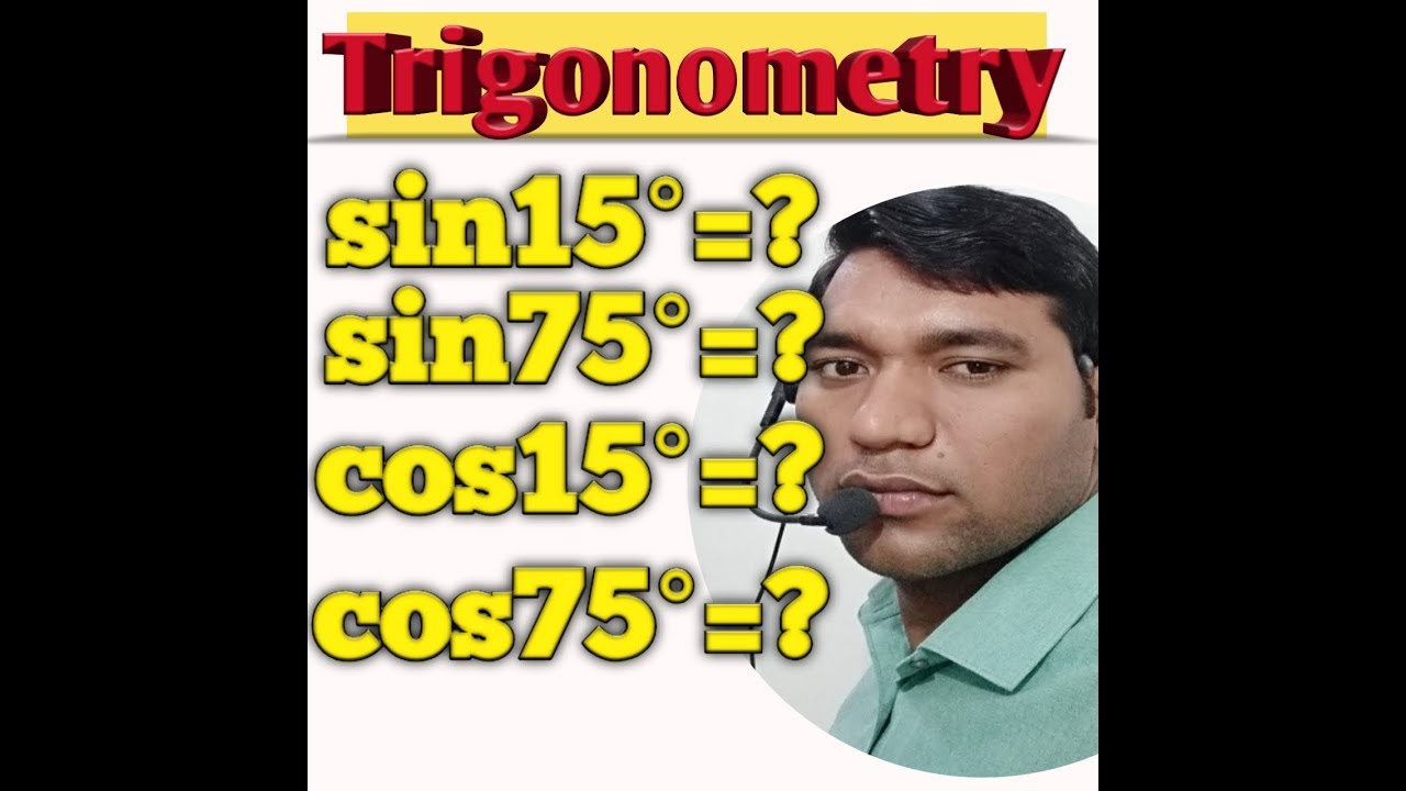 Trigonometry value of sin15 cos 15 sin75 cos75 - YouTube