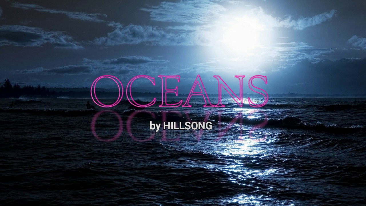 OCEANS by Hillsong - YouTube