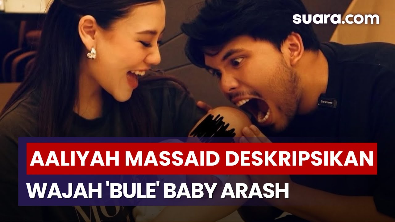 Aaliyah Massaid Deskripsikan Wajah 'Bule' Baby Arash, Balasan Menohok ...