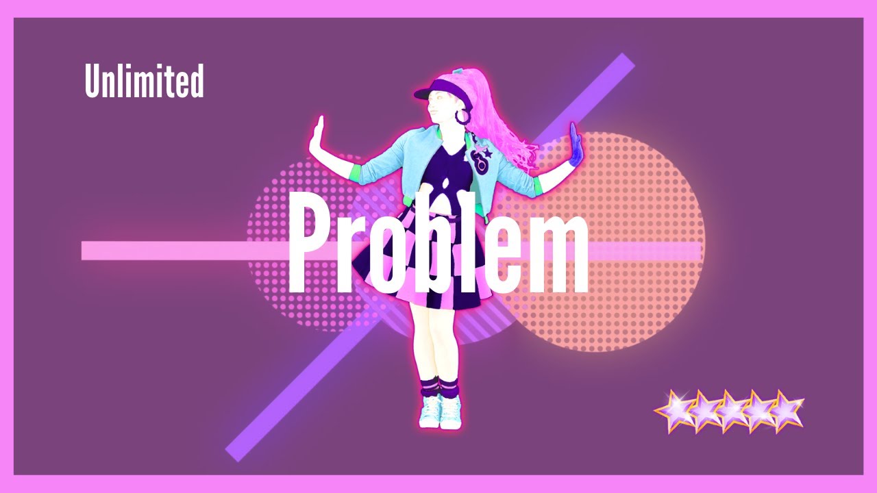 Just Dance 2021 (Unlimited) | Problem - YouTube