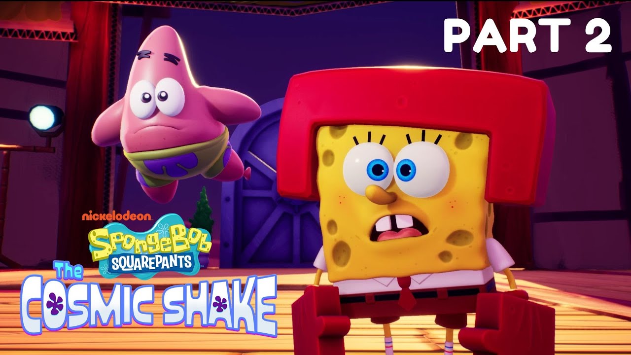 [PART 2] SpongeBob SquarePants : The Cosmic Shake Gameplay Walkthrough ...