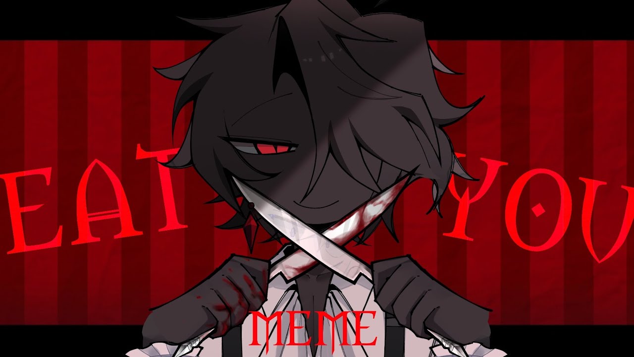 Eat you meme || animation meme || OC lore (WARNING GORE/BLOOD) - YouTube