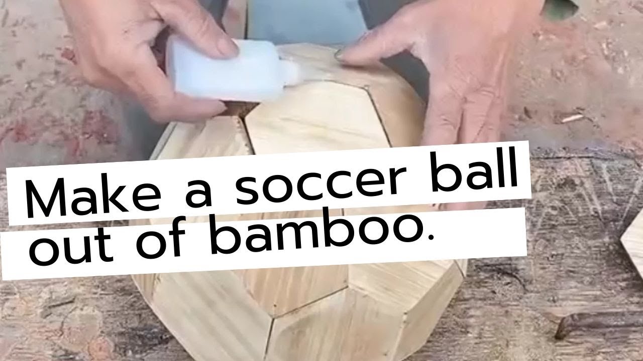 Make a soccer ball out of bamboo. - YouTube