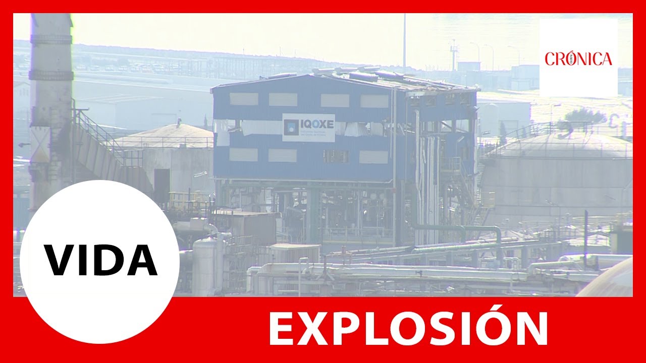 Muere el herido crítico en la explosión de la empresa Iqoxe - YouTube