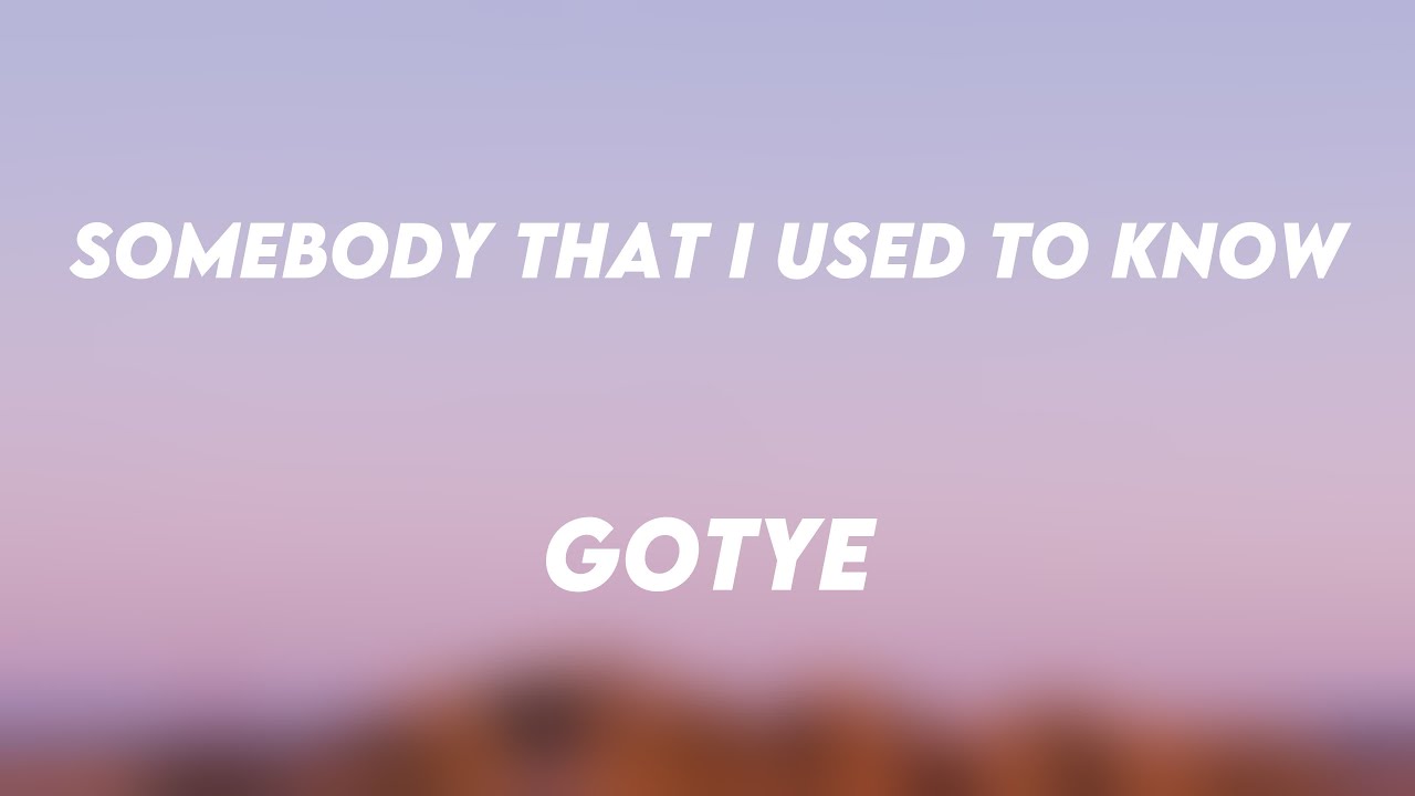 Somebody That I Used To Know - Gotye (Lyric-centric) 🗯 - YouTube