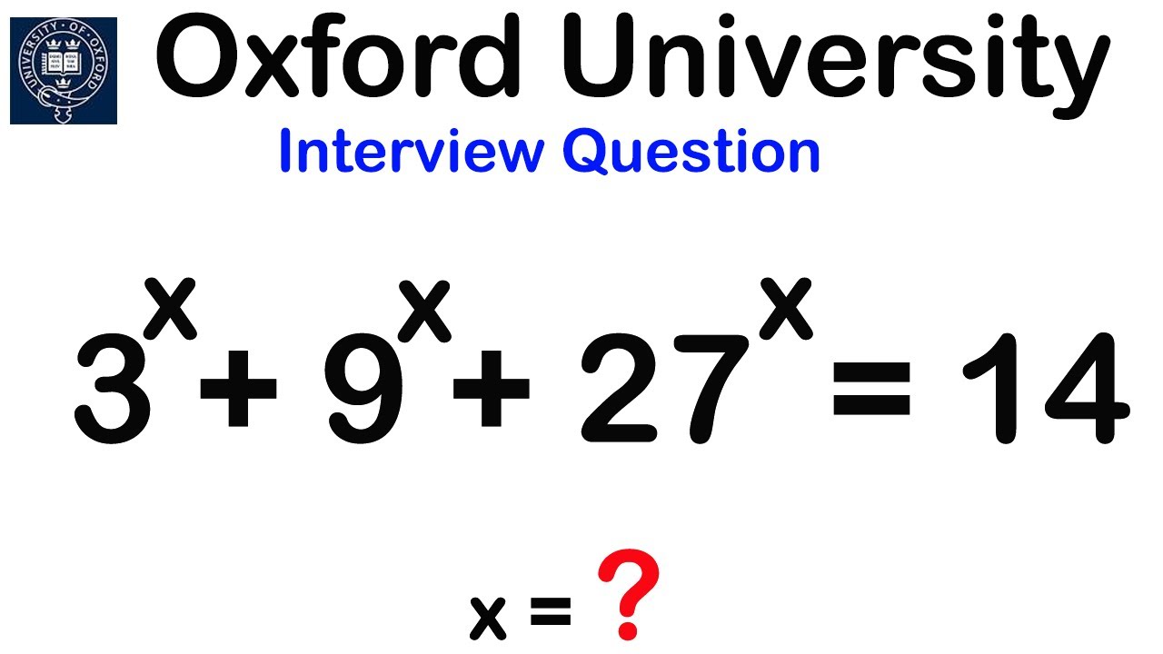 Oxford University Interview Question | A Great Exponential Equation ...