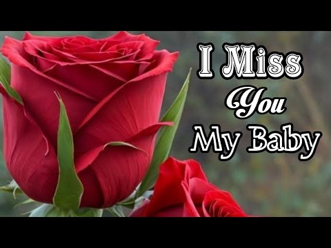 I miss you my baby (love message) @enjoy life message - YouTube