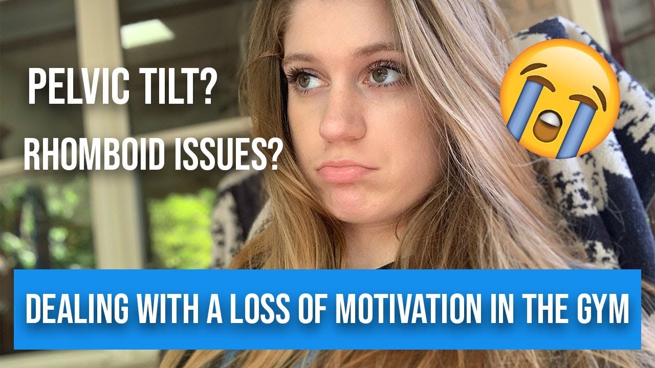 DEALING WITH A LACK OF MOTIVATION IN THE GYM - YouTube