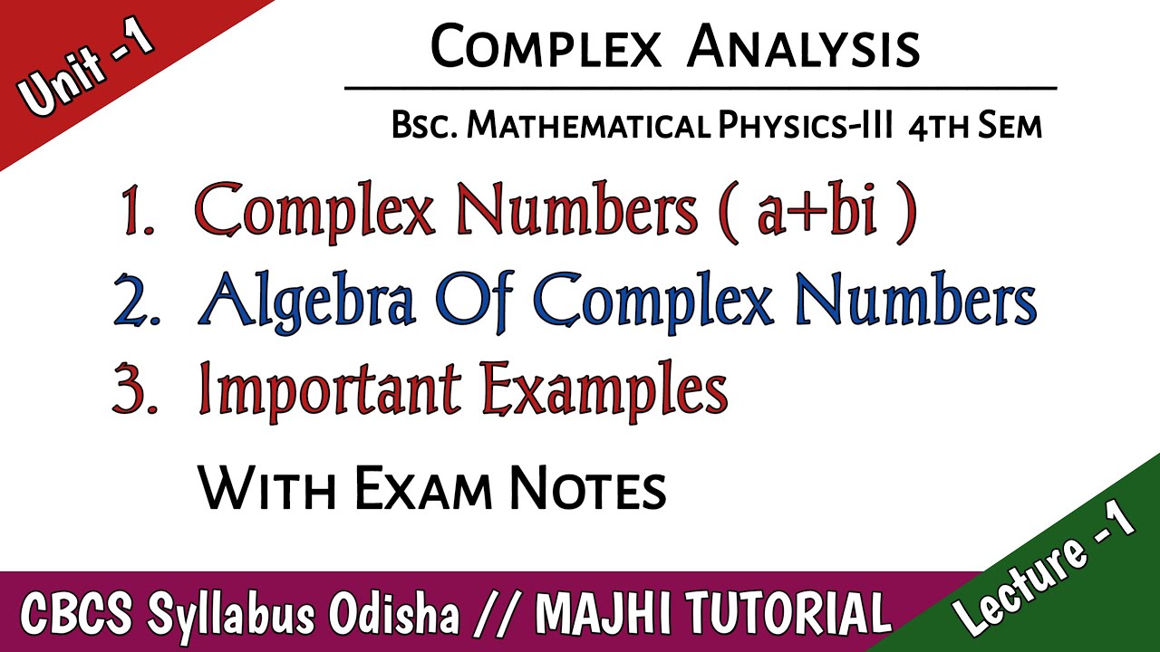 Complex Analysis // Complex Numbers & Algebra Of Complex Numbers With ...