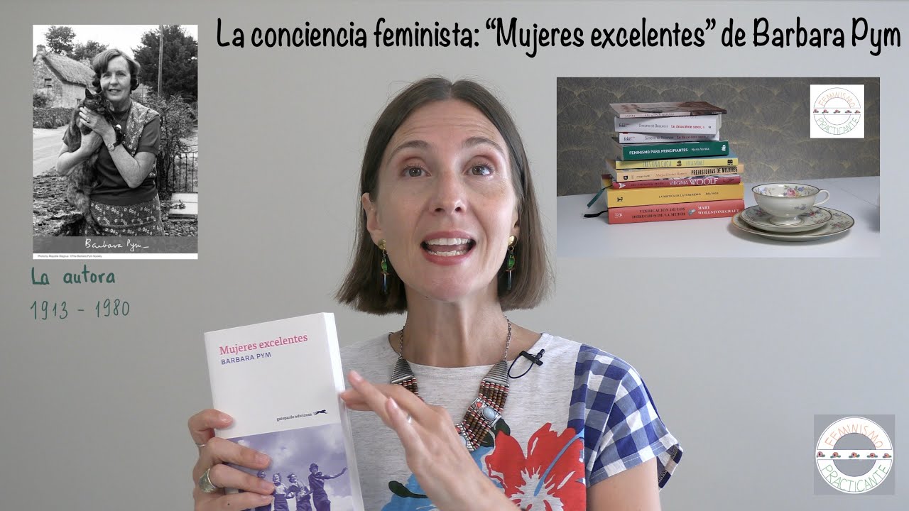 Barbara Pym “Mujeres excelentes” 🩷 La conciencia feminista como ...