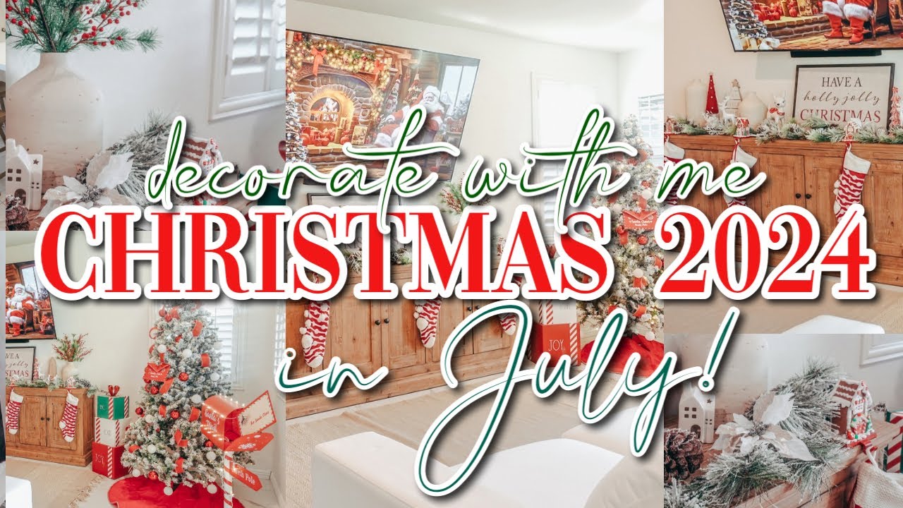 CHRISTMAS IN JULY ! 2024 DECORATE WITH ME || CUTE & SIMPLE DECORATING ...