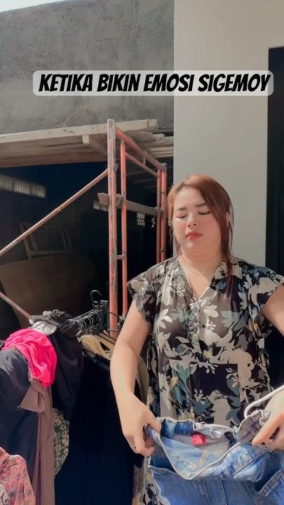 Kerika sigemoy lagi ngambek dibikin emosi - YouTube