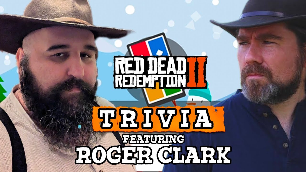 Red Dead Redemption 2 Trivia Featuring Roger Clark - Chapter 1 - YouTube