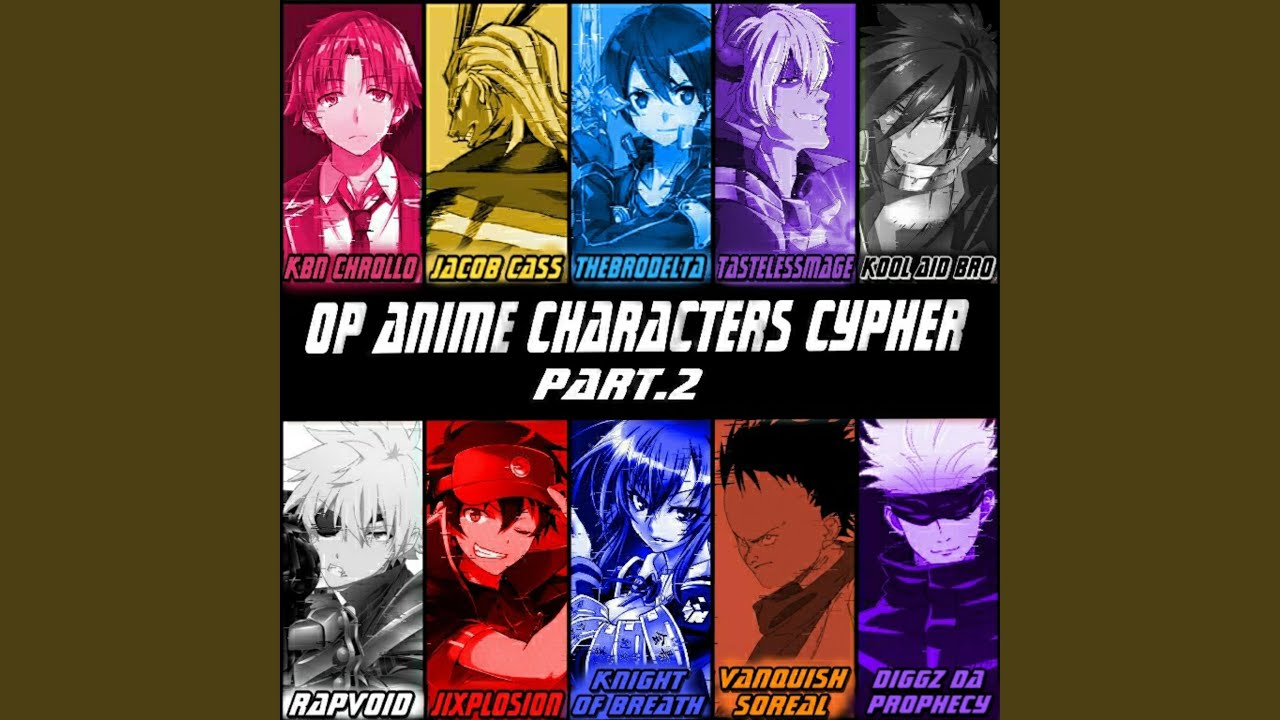 Op Anime Characters Cypher, Pt. 2 (feat. KBN Chrollo, Jacob Cass ...