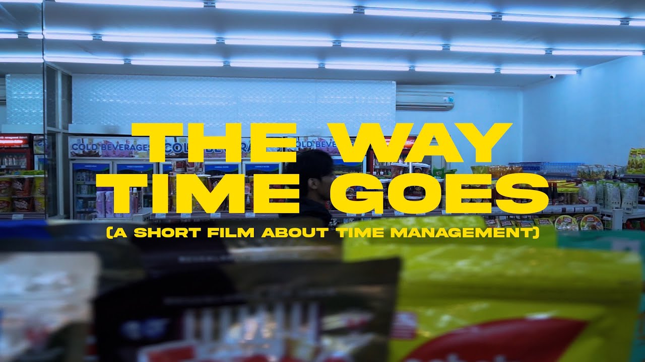 THE WAY TIME GOES | a short film about time management - YouTube