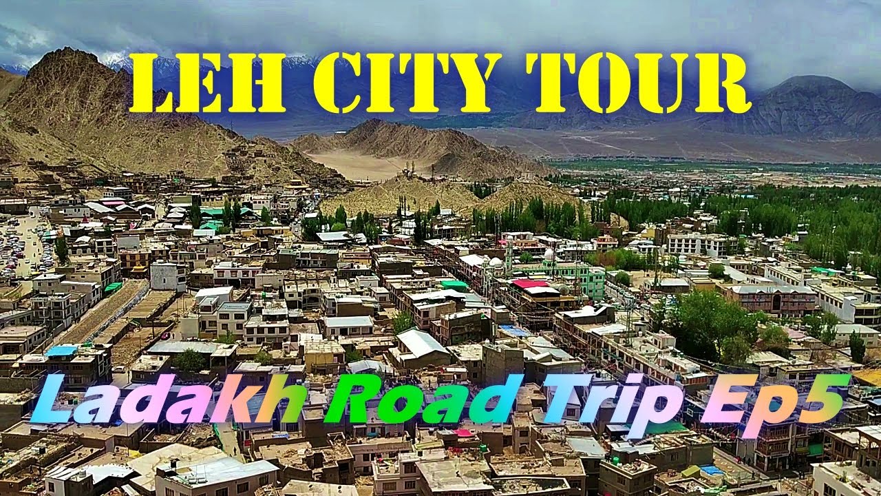 Leh City Sightseeing Guide | Palace and Biggest Monastery of Ladakh ...