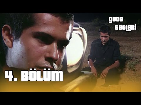 Gece Sesleri 4. Bölüm