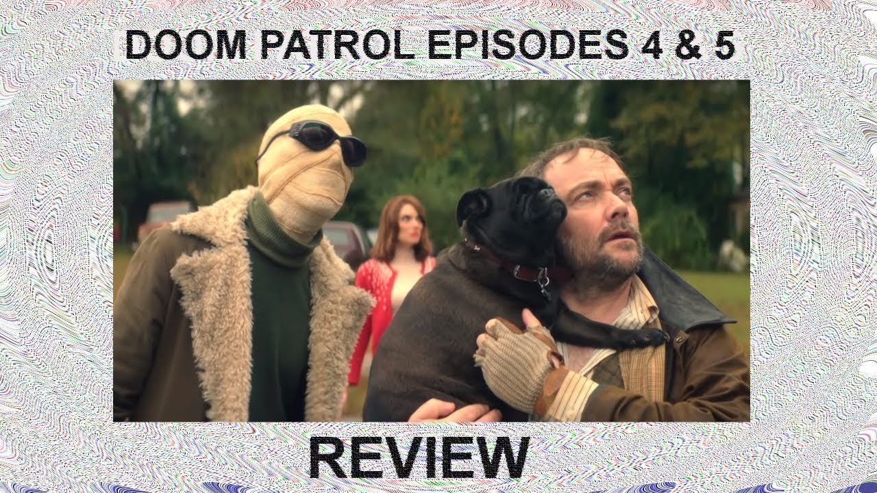 Doom Patrol Episodes 4 and 5 Review - YouTube