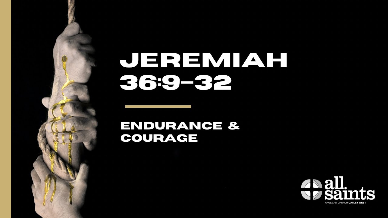 Jeremiah 36 - Endurance & Courage - YouTube