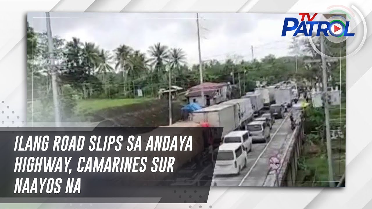 Ilang road slips sa Andaya Highway, Camarines Sur naayos na | TV Patrol ...