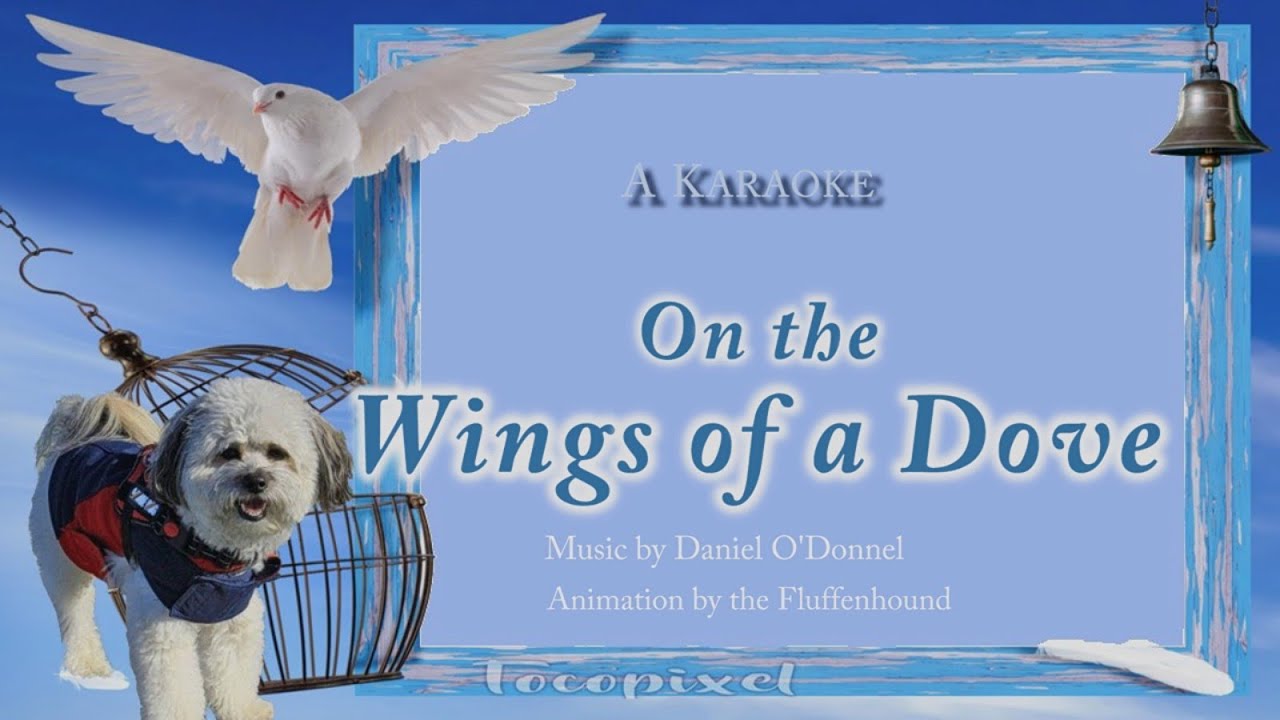 Wings of A Dove (Sing Along) - YouTube