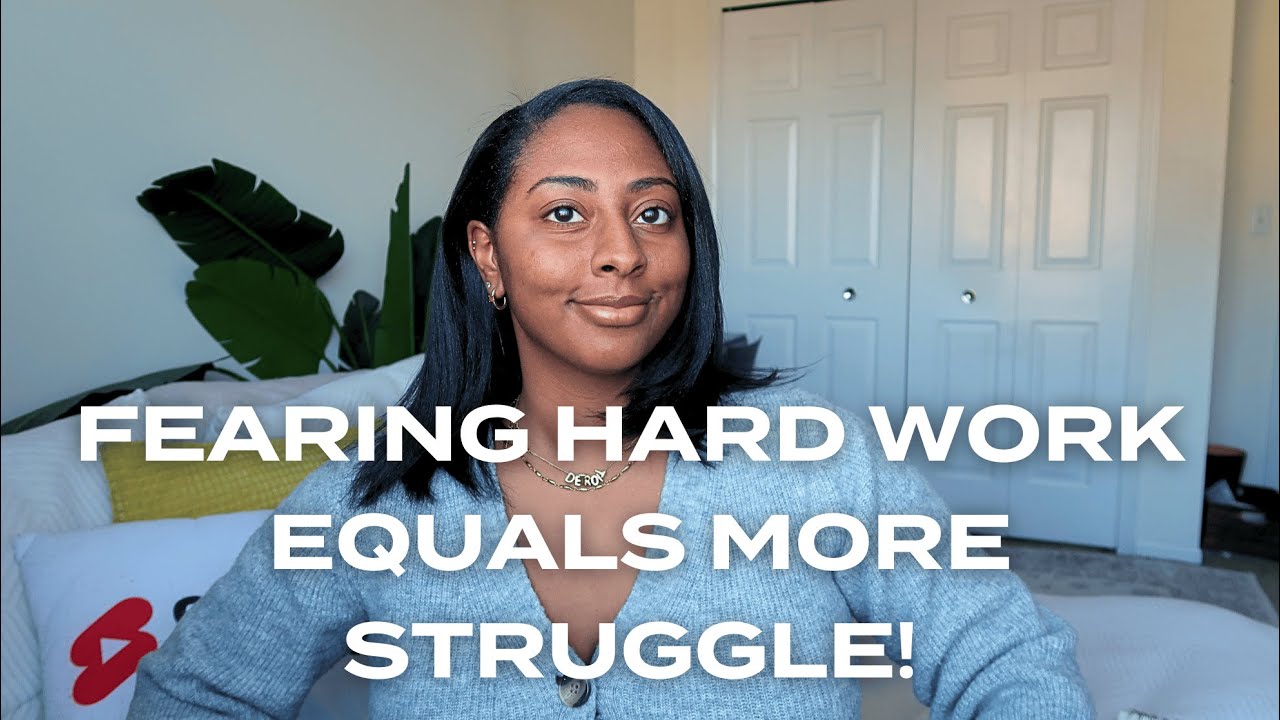 Afraid of Hard Work? Here’s Why That’s Keeping You Stuck - YouTube