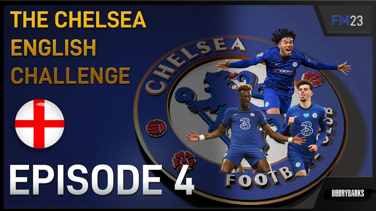 FM23 - The Chelsea English Challenge - Episode 4 - YouTube