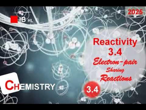 IB Chem 2025 Reactivity 3.4 Electron pair Sharing Reactions HL Note #ib ...