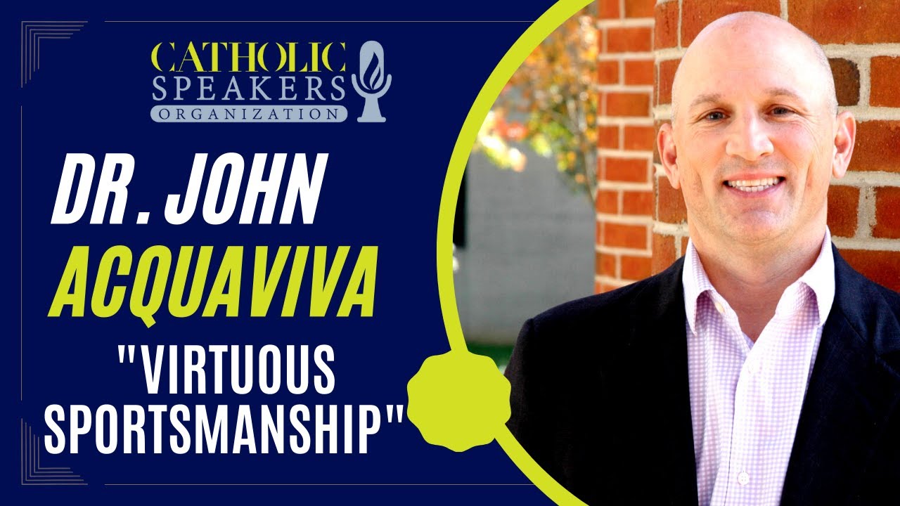 Virtuous Sportsmanship - Dr. John Acquaviva | Presented by ...