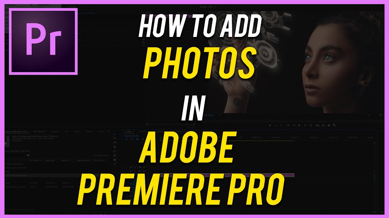 How To Add Pictures To Your Videos In Adobe Premiere YouTube how-to-add-pictures-to-your-videos-in-adobe-premiere-youtube