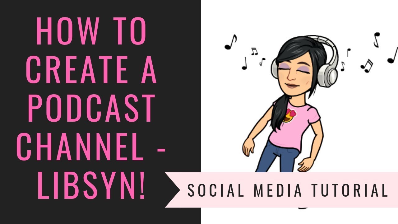 How to create a podcast channel - Libsyn - YouTube