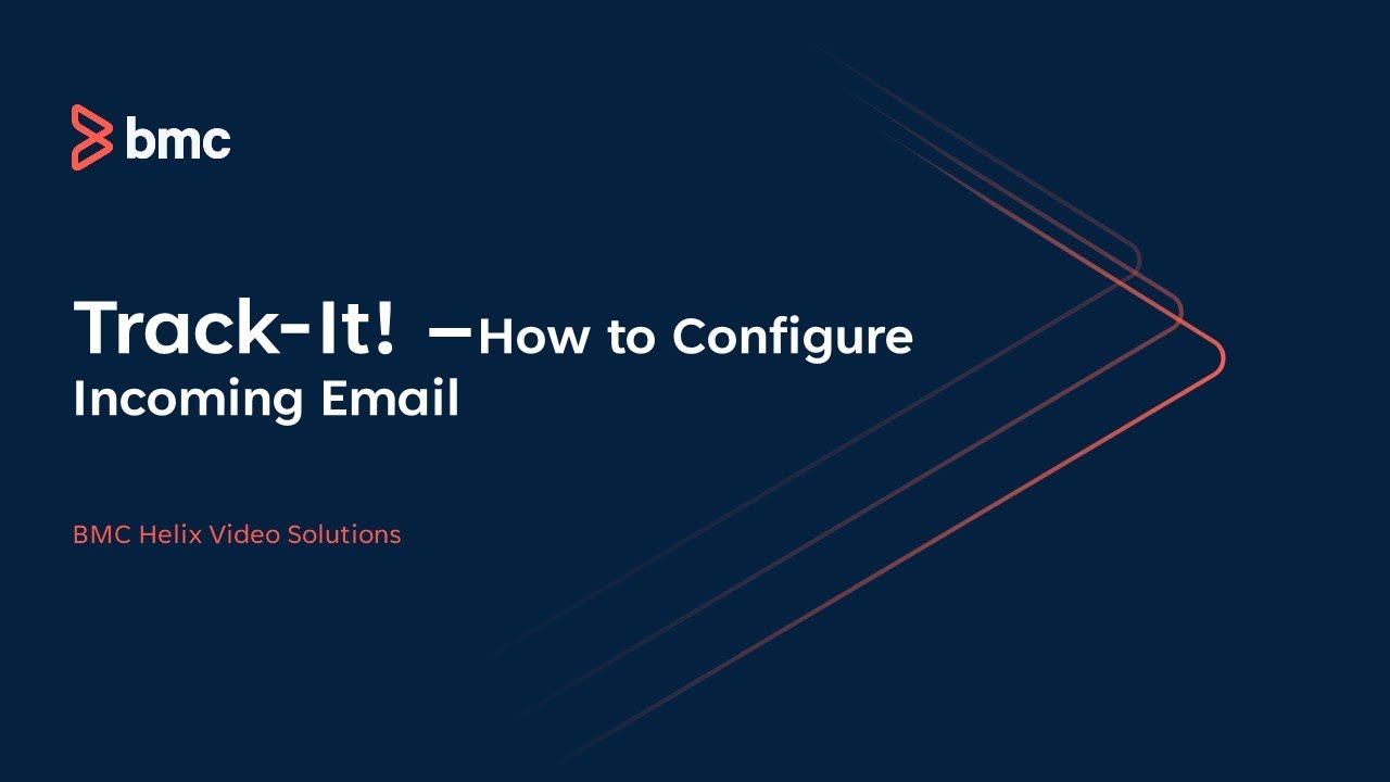 BMC Track-It!: How To Configure Incoming Email - YouTube