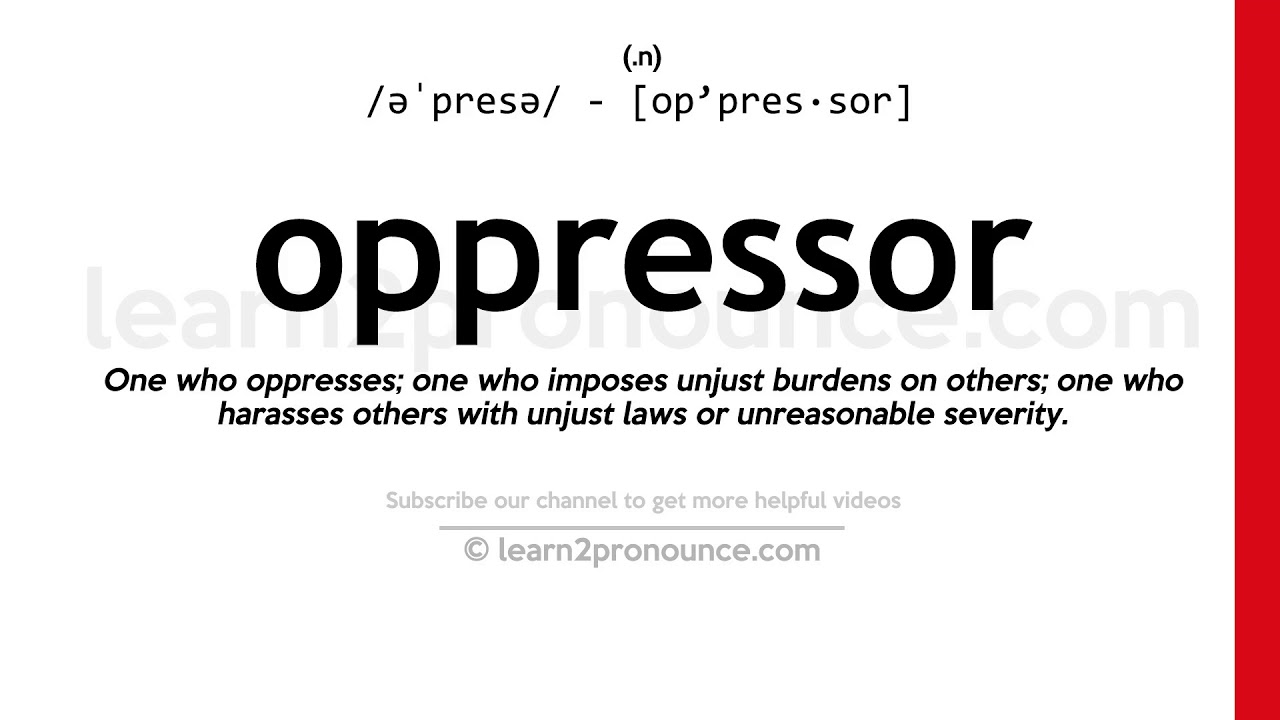 Pronunciation of Oppressor | Definition of Oppressor - YouTube