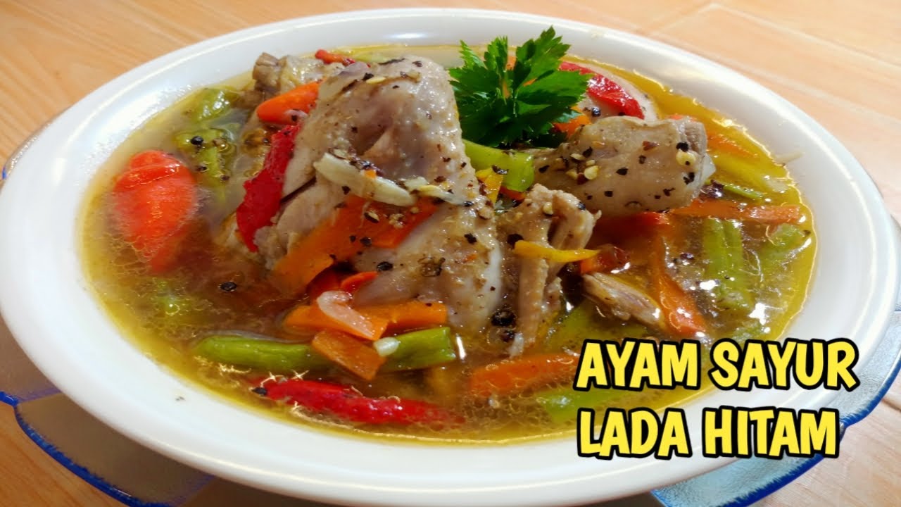 RESEP AYAM SAYUR LADA HITAM ENAK DAN SIMPEL - YouTube