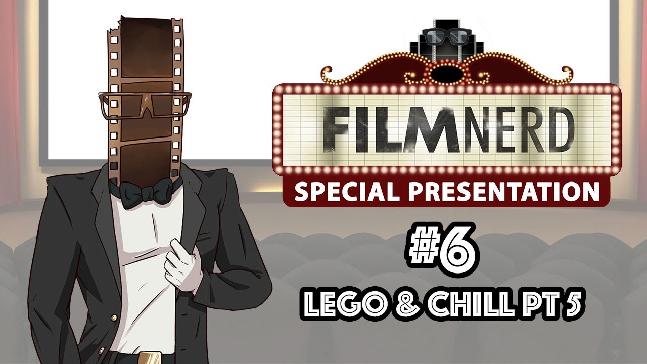 FilmNerd Special Presentation #6: LEGO & Chill #5 - YouTube