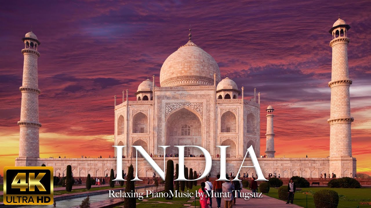 INDIA 4k | Relaxing Piano Music by Murat Tugsuz - YouTube