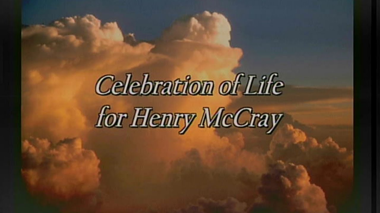 Celebration of Life for Henry McCray - YouTube