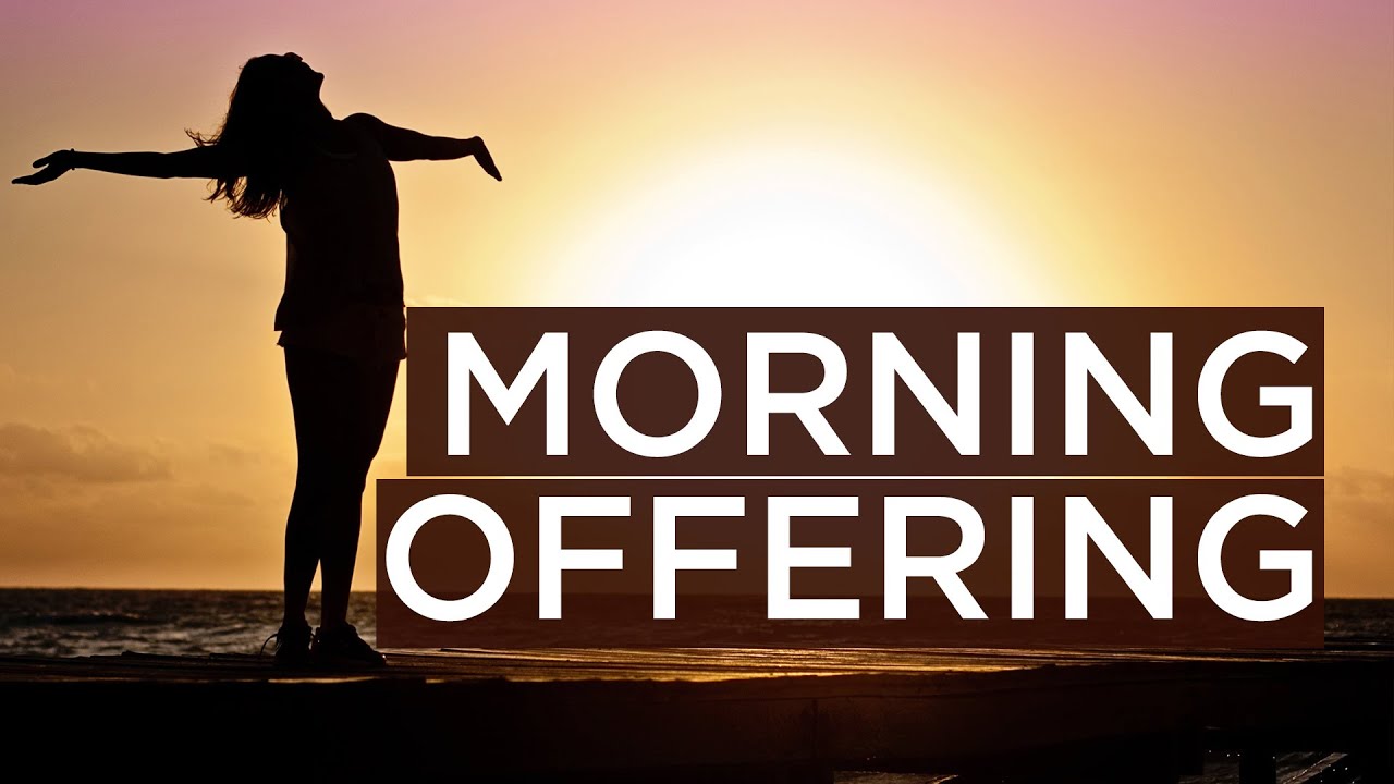 Morning Offering - YouTube