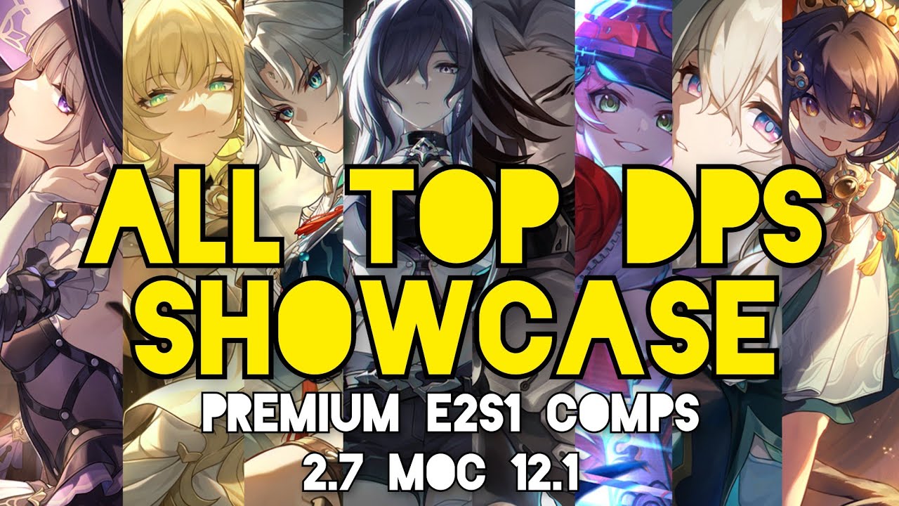 TOP META PREMIUM DPS SHOWCASE! - 2.7 MoC 12.1 - E2S1 Team Comps - Honkai: Star Rail - YouTube