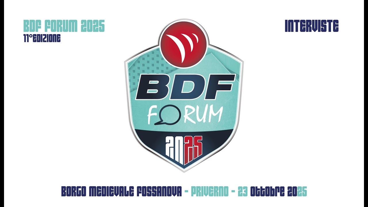 BDF Forum 2025 - Le interviste dei Protagonisti - YouTube