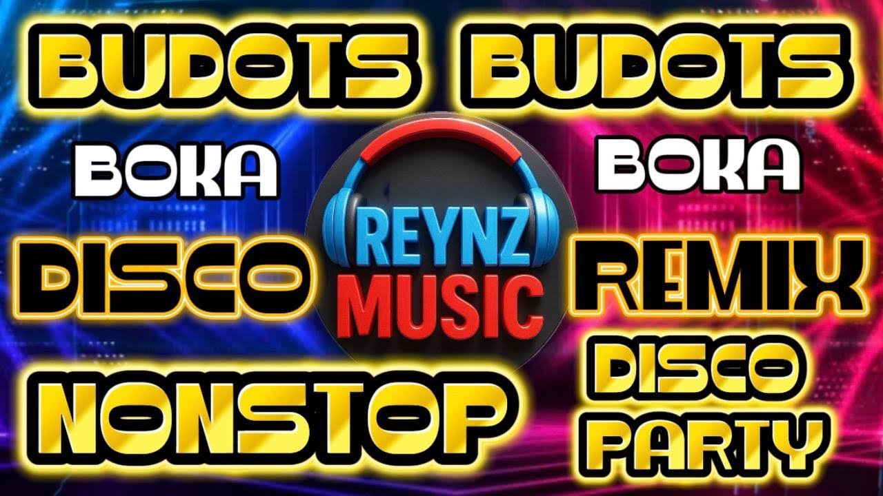💥 BUDOTS BOKA BOKA NONSTOP DISCO REMIX 💥 DISCO PARTY MUSIC - YouTube