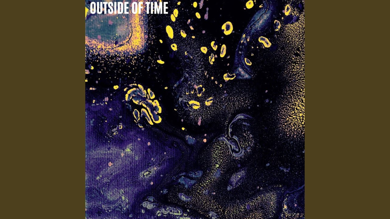 Outside of Time - YouTube