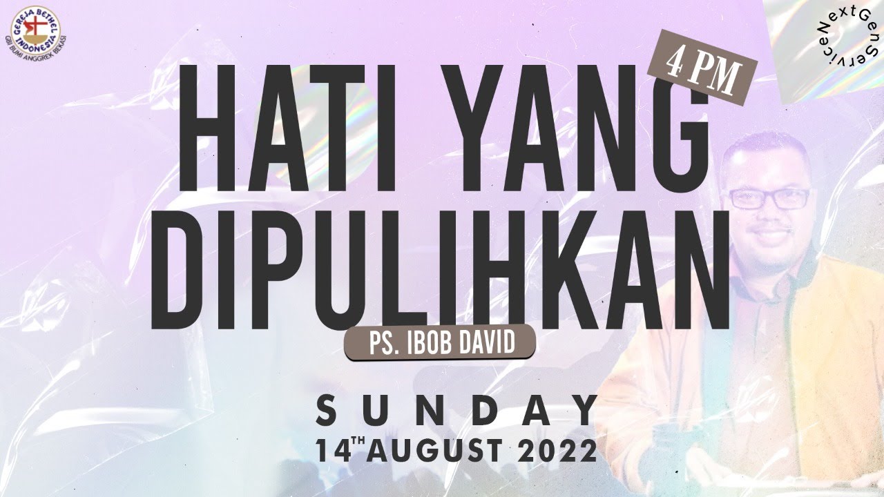 Ibadah NextGen || Minggu, 14 Agustus 2022 || Ps. Ibob David - YouTube