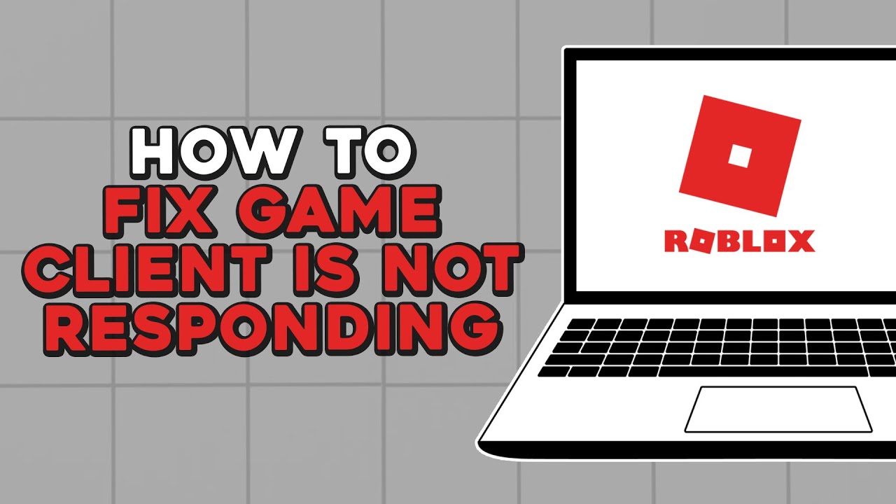 How To Fix Roblox Game Client Is Not Responding (Easiest Way) - YouTube